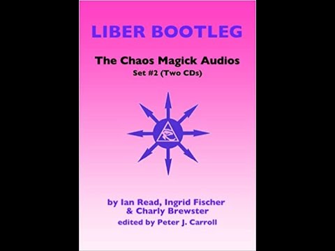The Chaos Magick Audio CDs Volume 2: Liber Bootleg - YouTube
