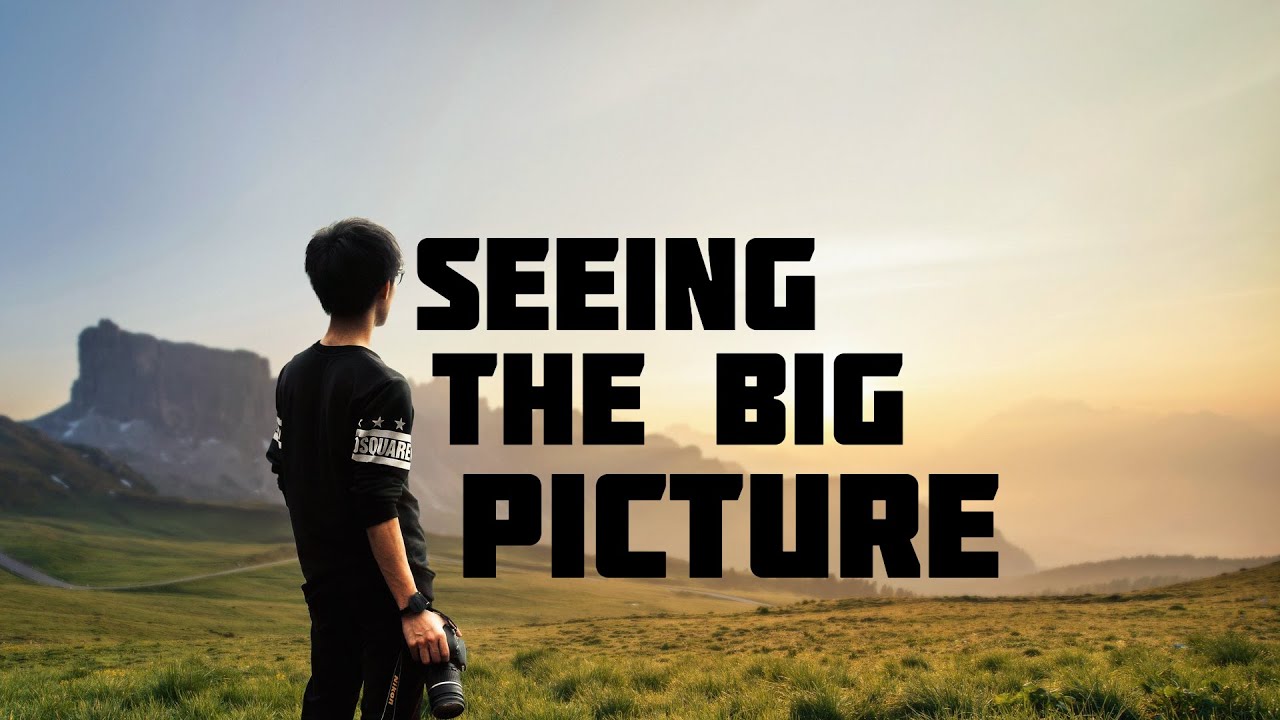 Seeing the Big Picture - YouTube