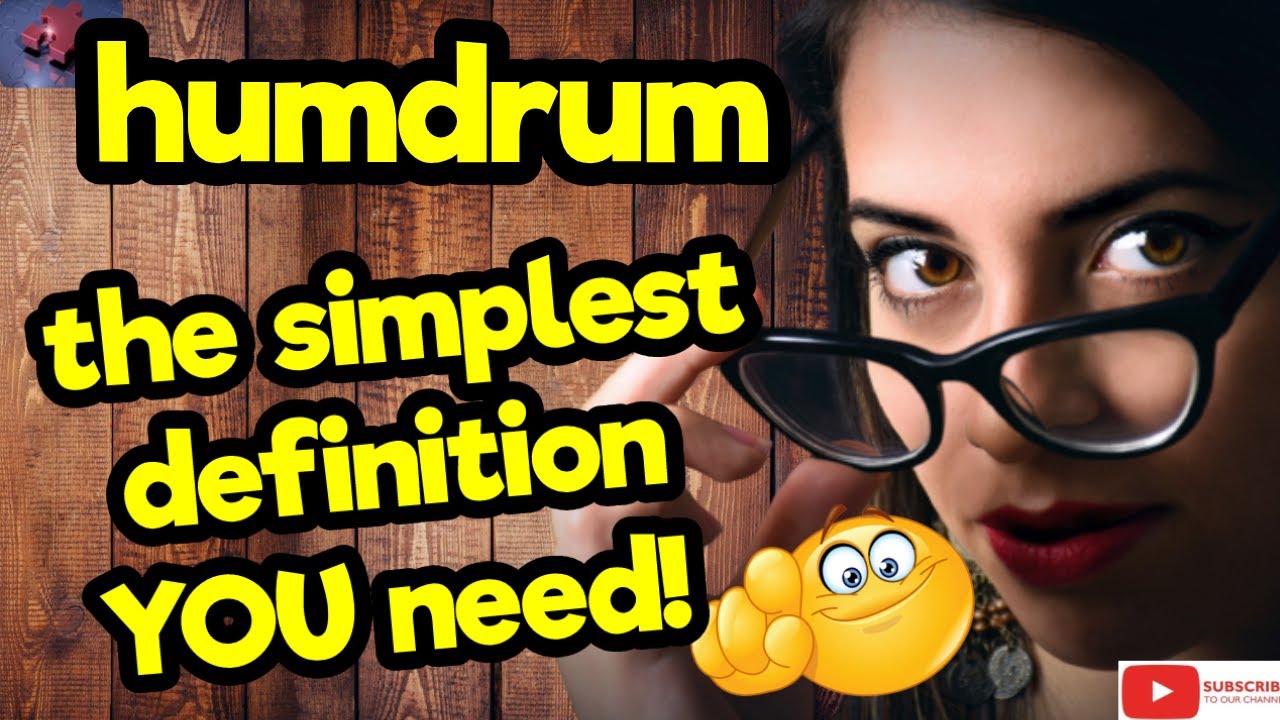 HUMDRUM. The simplest definition YOU need!! #tellsvidetionary™ - YouTube