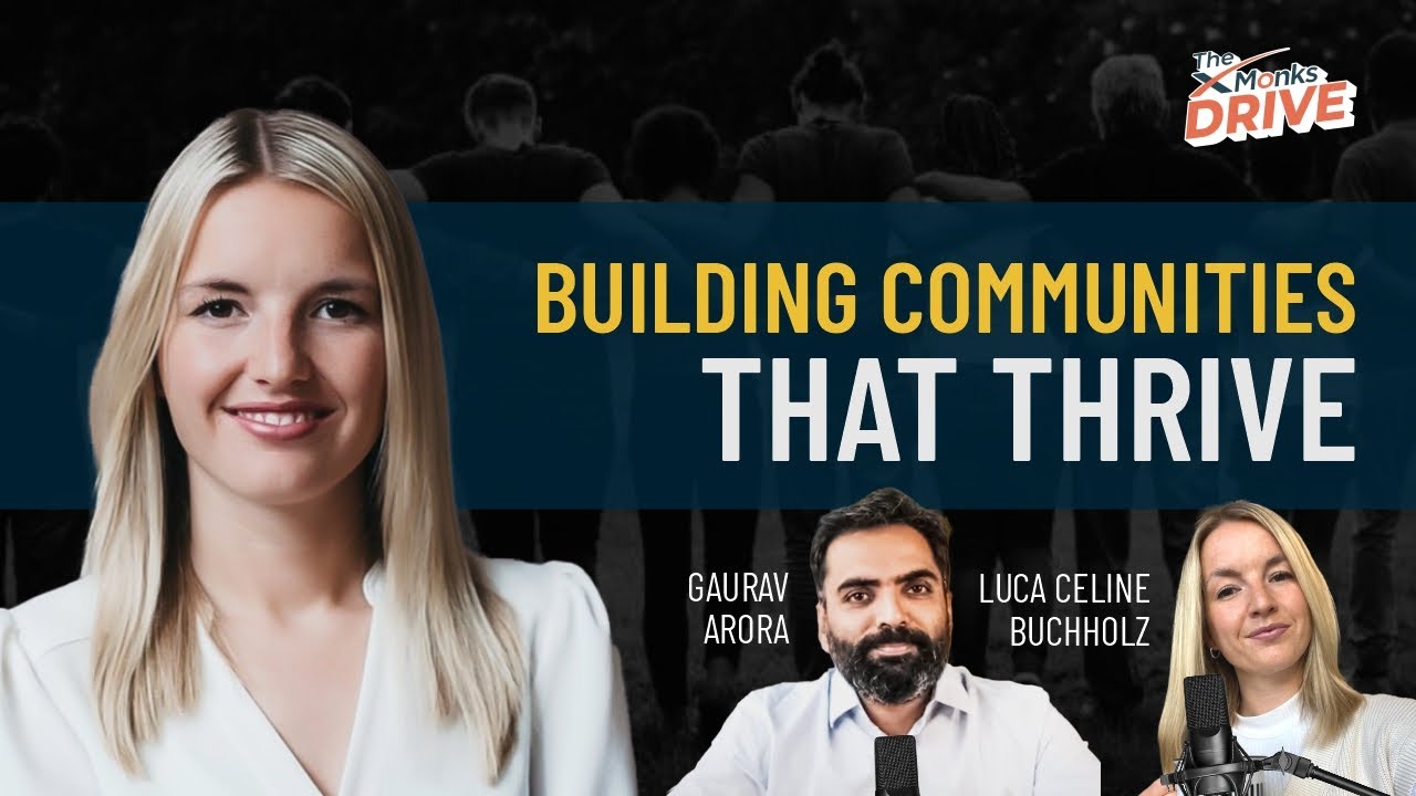 S1 E77 | Building Communities That Thrive | Gaurav Arora | Luca Celine ...
