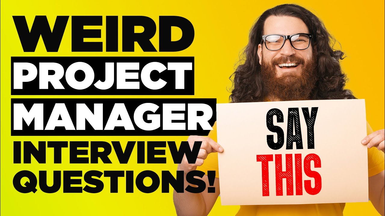 TOP 5 WEIRD PROJECT MANAGER INTERVIEW QUESTIONS & ANSWERS! (ASKED by ...