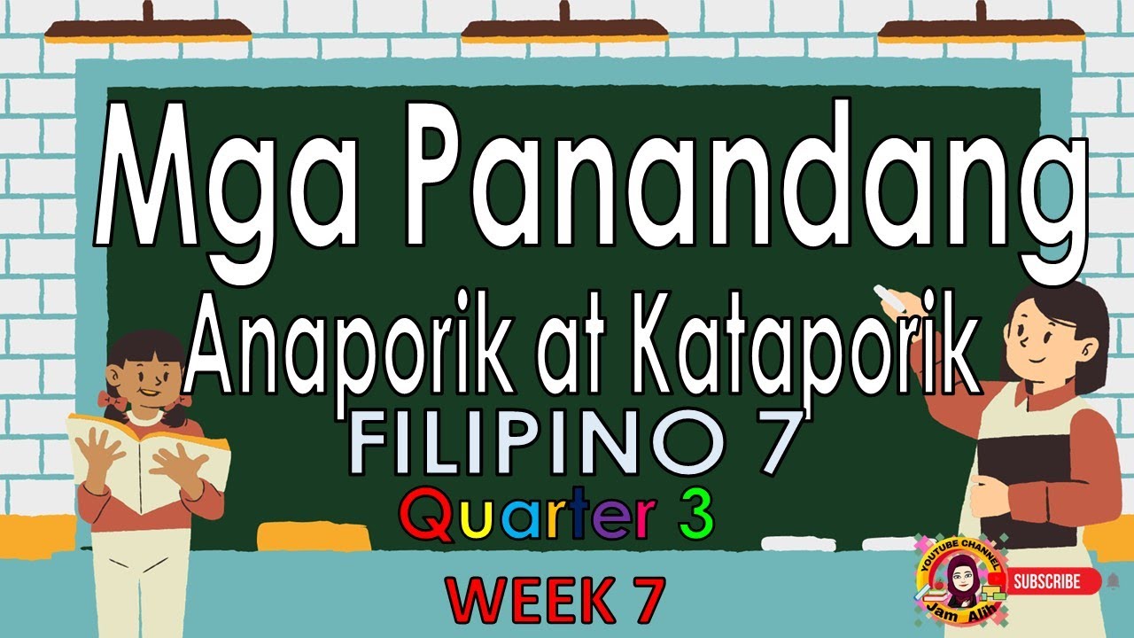 FILIPINO 7 Quarter 3 Week 7 Mga Panandang Anaporik at Kataporik - YouTube
