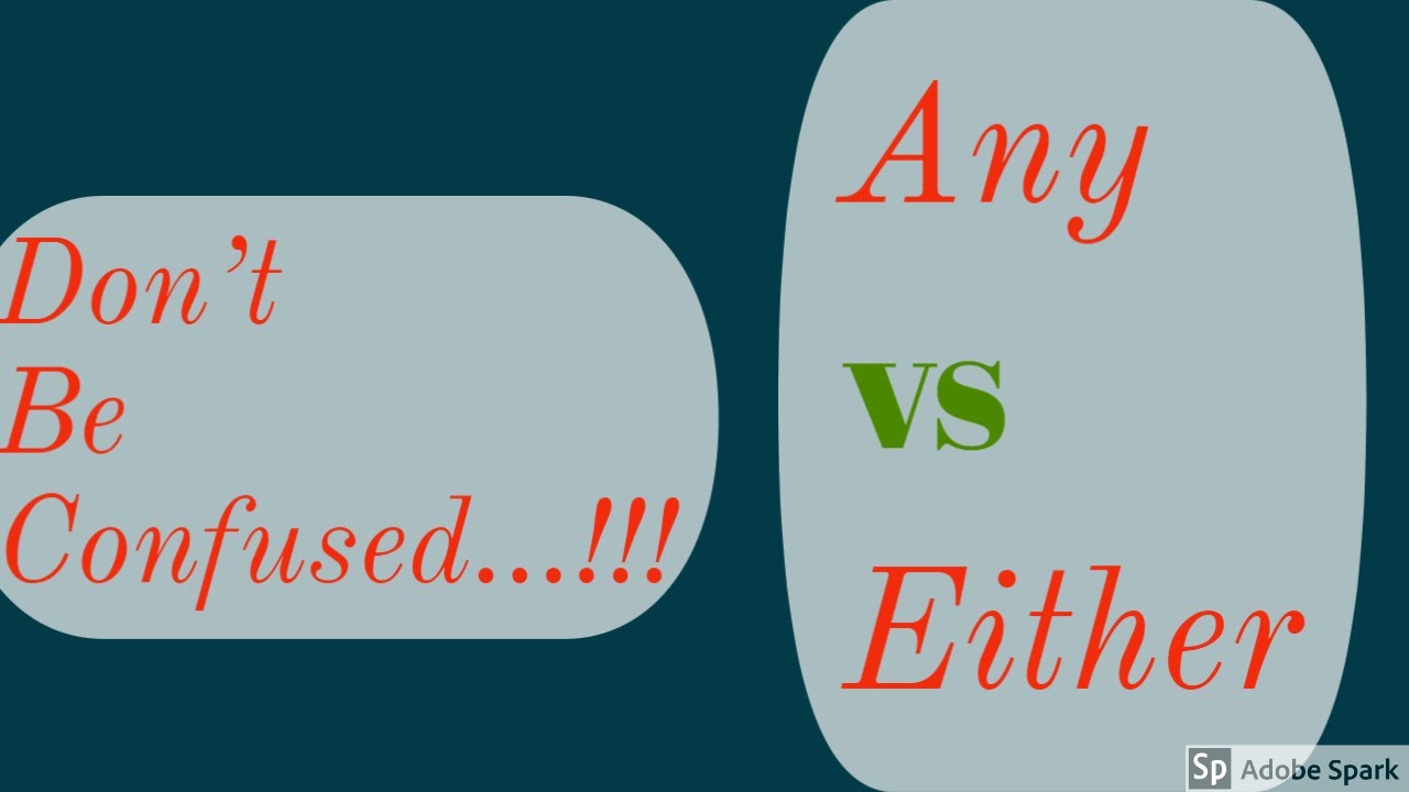"Either, Neither, Both" vs "Any, None, All" II Common Mistakes in ...