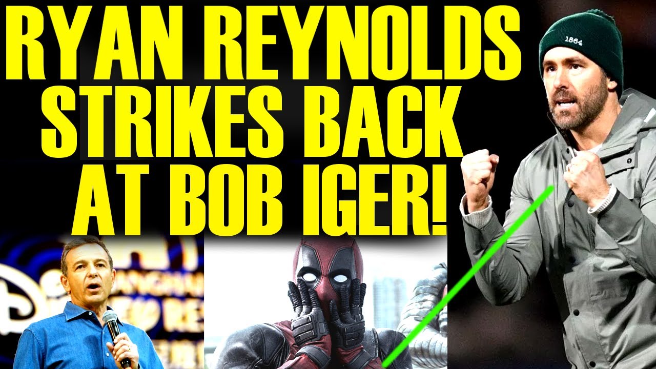 RYAN REYNOLDS STRIKES BACK AT BOB IGER AFTER DEADPOOL 3 DISASTER ...