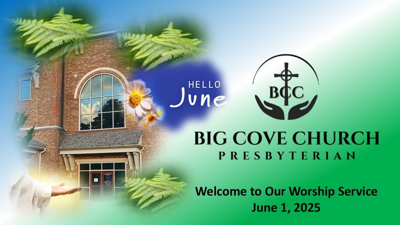 Big Cove Weekly Virtual Service for 06/01/2025 “Bearing Witness ...