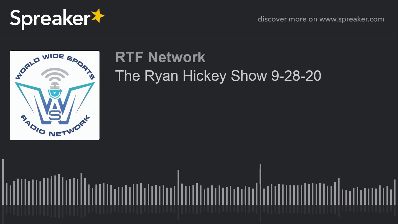 The Ryan Hickey Show 9-28-20 - YouTube