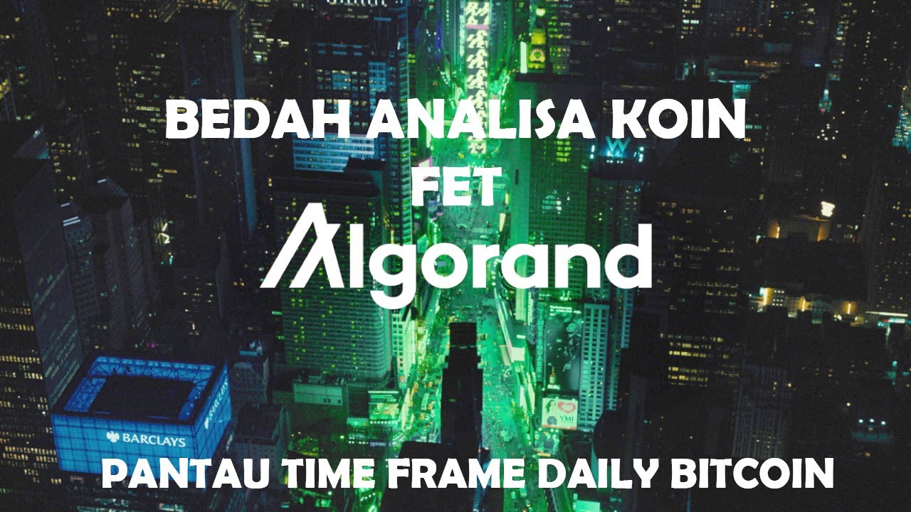 BEDAH ANALISA KOIN ALGO & FET | ADA SESUATU YG MENJANGGAL DI TIME FRAME DAILY BITCOIN !! - YouTube