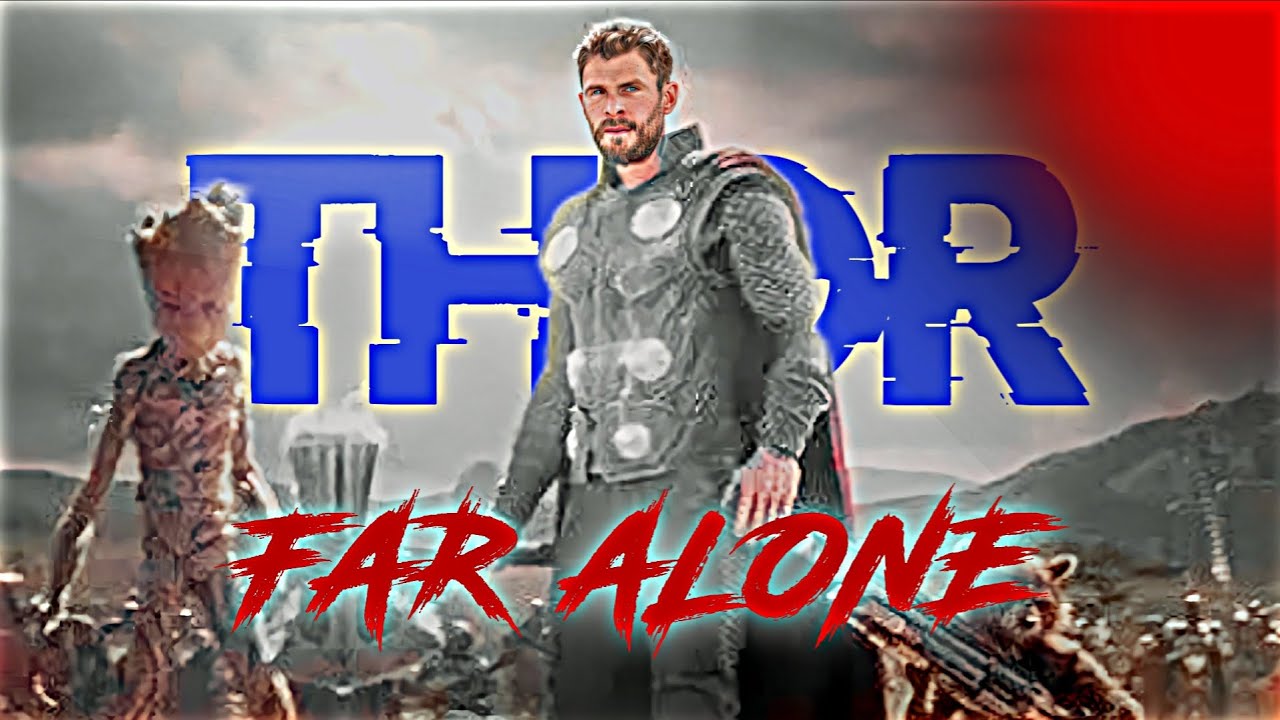 FAR ALONE - THOR EDIT | THOR Status | THOR WhatsApp Status | Far Alone ...