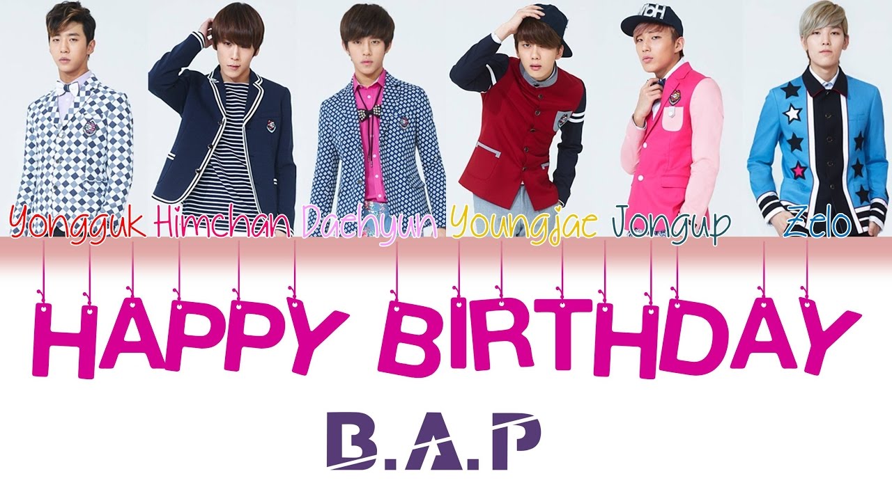 B.A.P (비에이피) - Happy Birthday | Han/Rom/Eng | Color Coded Lyrics ...