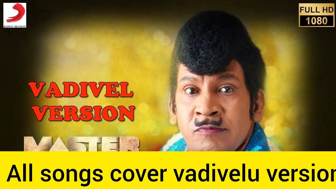 MASTER SONGS VADIVELU VERSION#MASTER #VADIVELU - YouTube