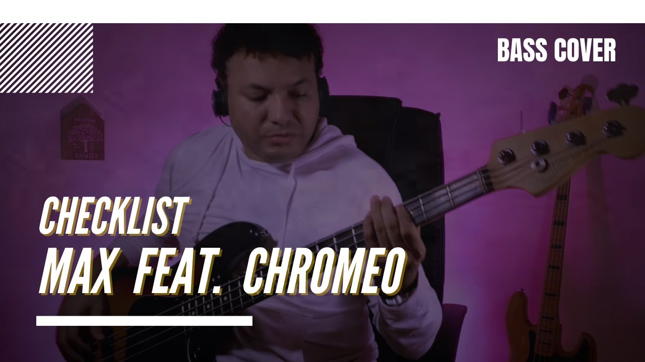 MAX - Checklist feat. CHROMEO BASS COVER BY JÚNIOR ARAÚJO @max @chromeo ...