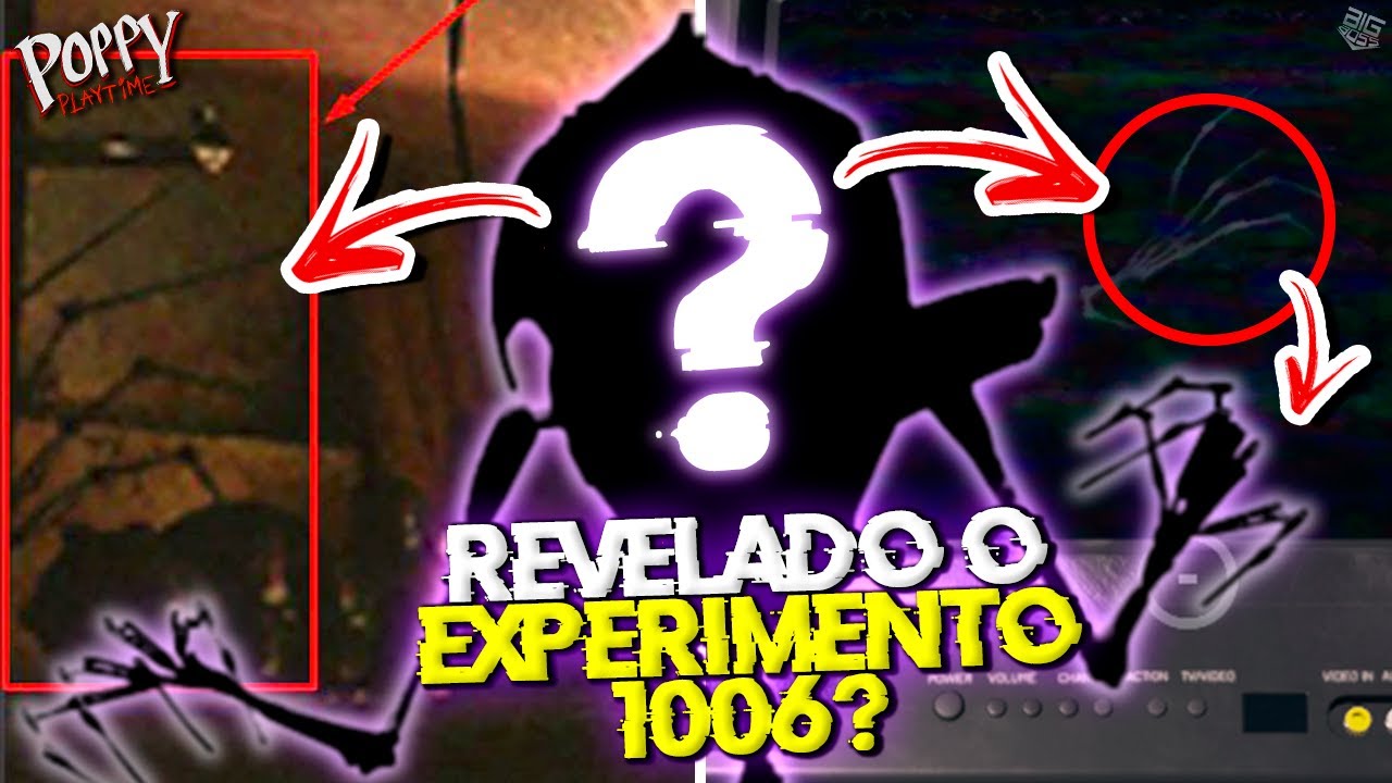TEORIA! REVELADO QUEM É O EXPERIMENTO 1006 em POPPY PLAYTIME CHAPTER 2! - YouTube