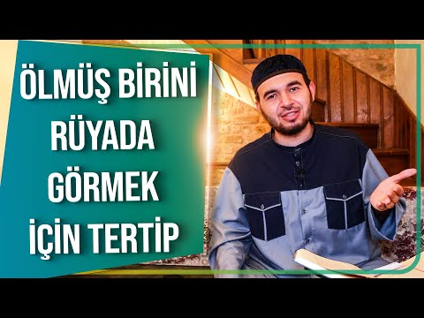 Ölmüş Birini Rüyada Görmek İçin Tertip- Mücahid Han