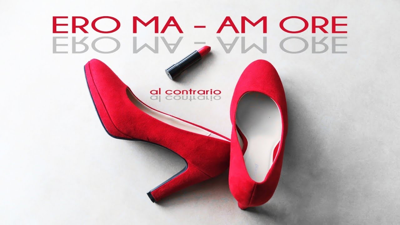 Ero ma - Amore al contrario (Alberto Scerbo) - YouTube