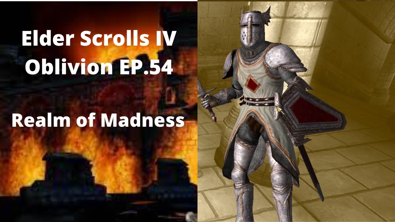 Lets Play Elder Scrolls IV Oblivion:Realm of Madness - YouTube
