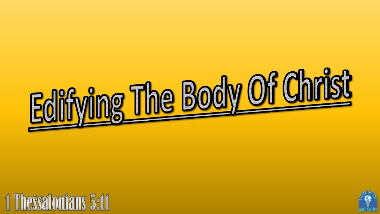 Edifying The Body Of Christ - LOTWMini - YouTube