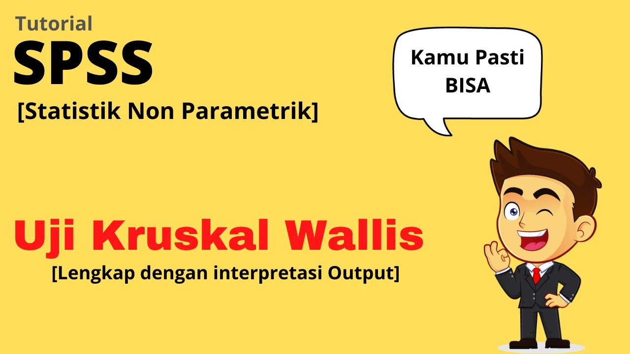 Cara Uji Kruskal Wallis dengan SPSS (Lengkap dengan interpretasi output ...