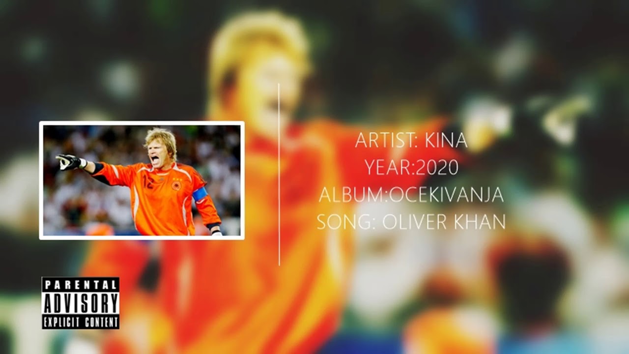 kina - oliver kahn - YouTube