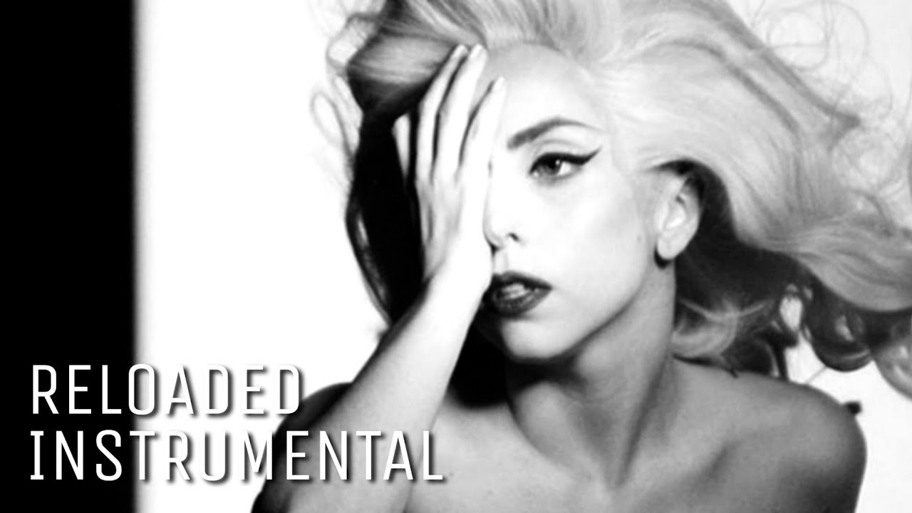 Lady Gaga - Reloaded (Instrumental) - YouTube