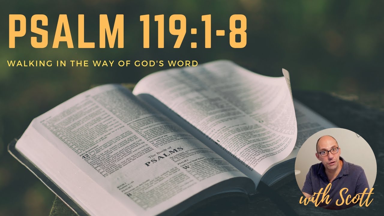 Psalm 119:1-8: Walking in the way of God's Word. - YouTube