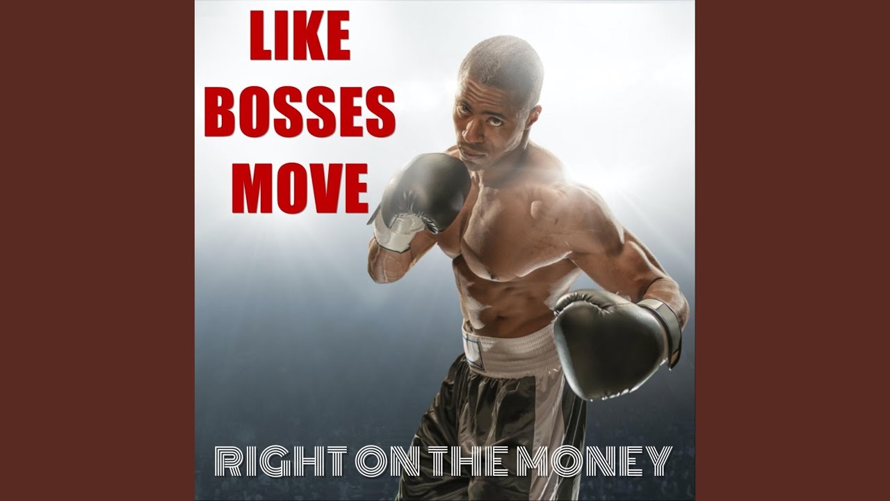 Like Bosses Move - YouTube