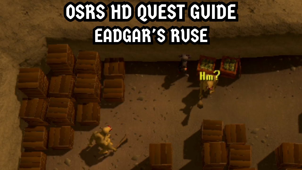 [OSRS HD Quest Guide] Eadgar's Ruse - YouTube
