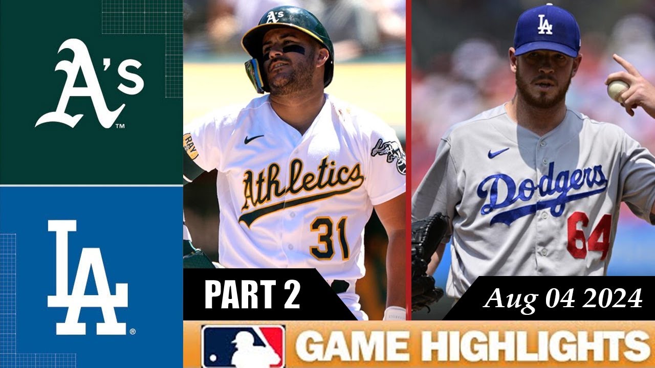 Los Angeles Dodgers Vs. Oakland Athletics GAME HIGHLIGHTS Aug 04, 2024 ...