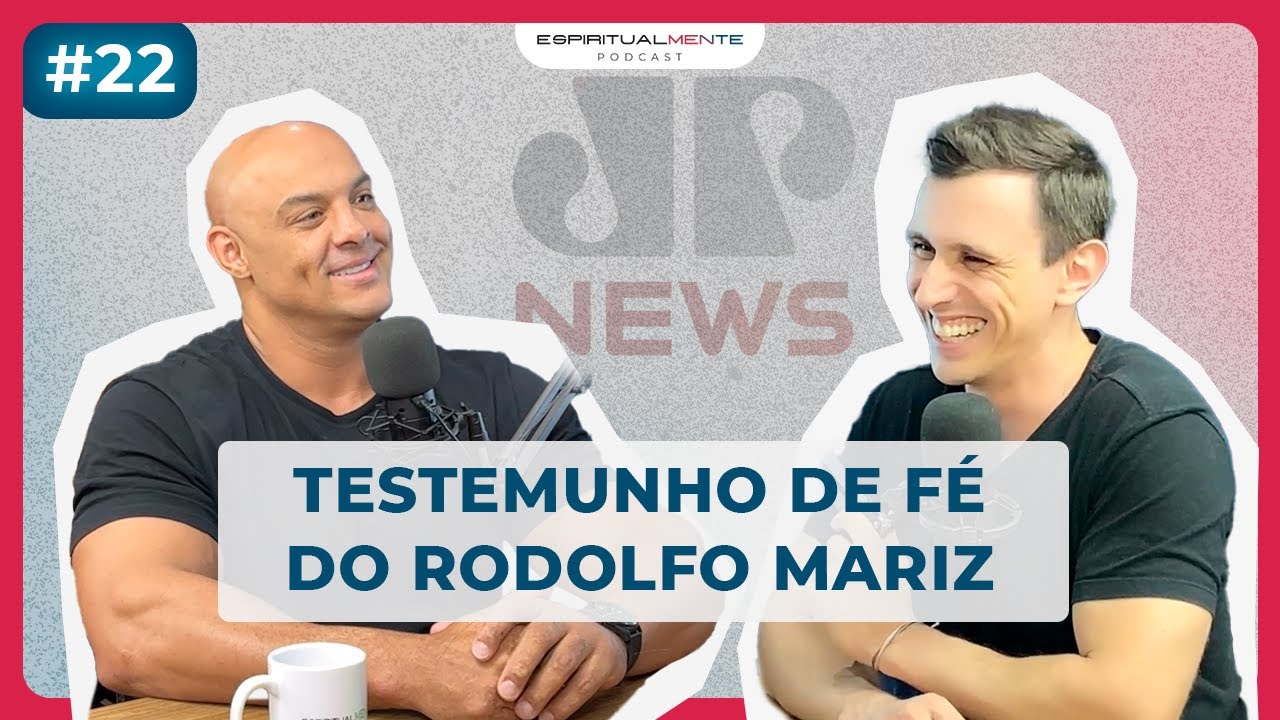 RODOLFO MARIZ DA JOVEM PAM FALA DA SUA FÉ | EspiritualMENTE podcast #22 - YouTube