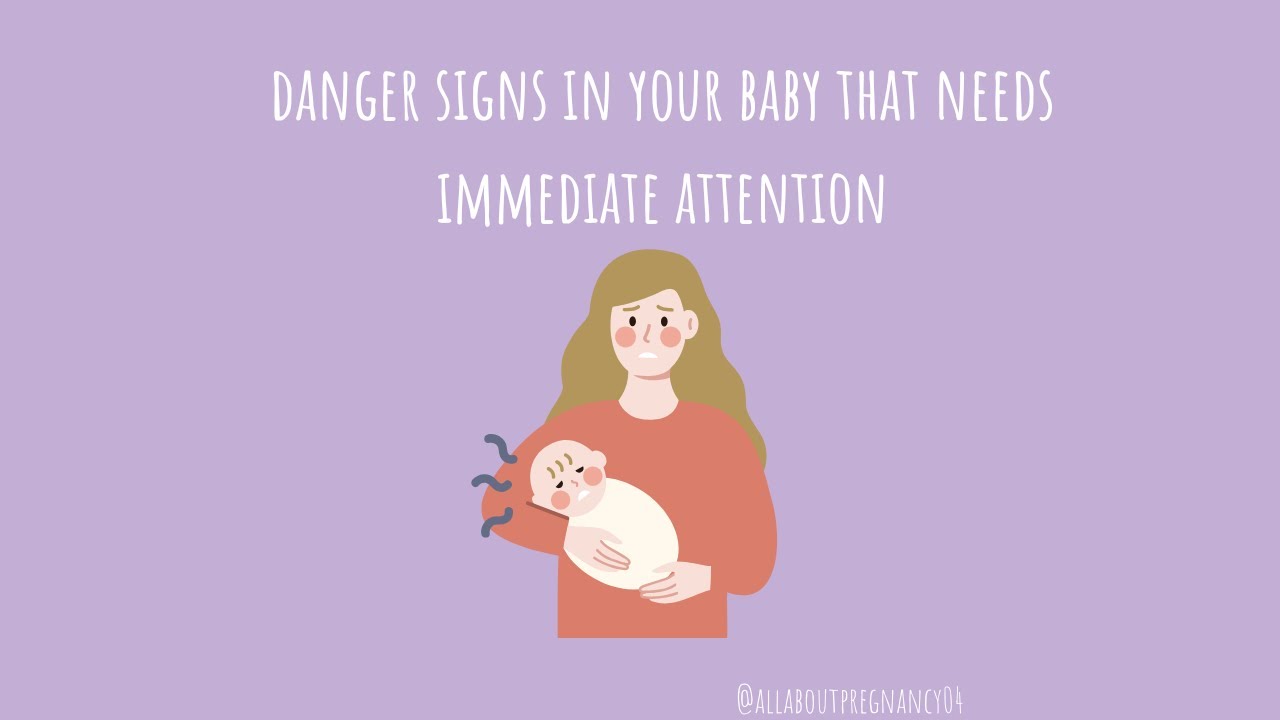 danger signs in your baby that needs immediate attention - YouTube