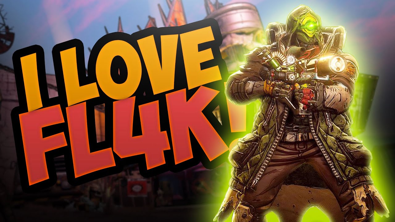 I Love Fl4k In Borderlands 3 - YouTube