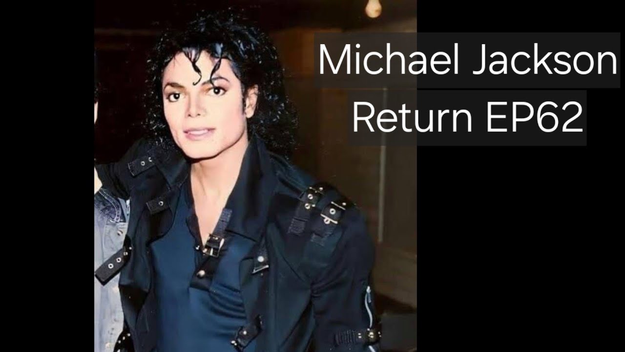 Michael Jackson Return EP62 ( Novel ) - On the line ( Fan made ) - YouTube