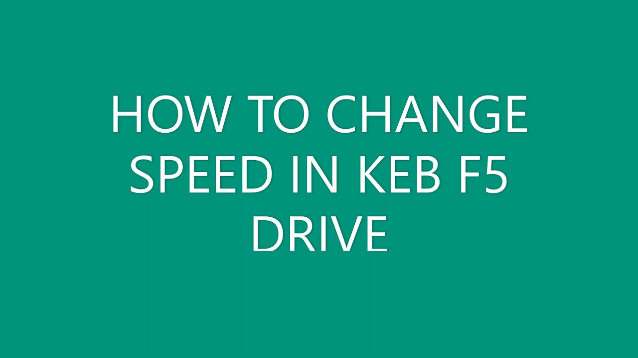 KEB F5 DRIVE PARAMETER CHANGE SPEED/FREQUENCY - YouTube
