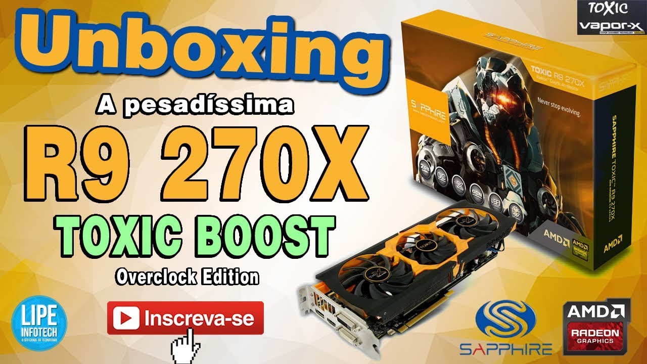 Placa de vídeo R9 270X Toxic Boost 256 bits 2GB GDDR 5 - Essa velhinha ...