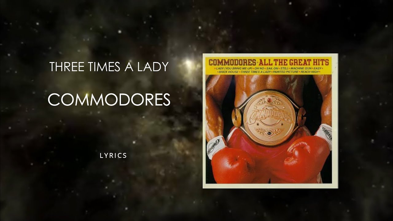 Three Times A Lady - Lyrics - Commodores - YouTube