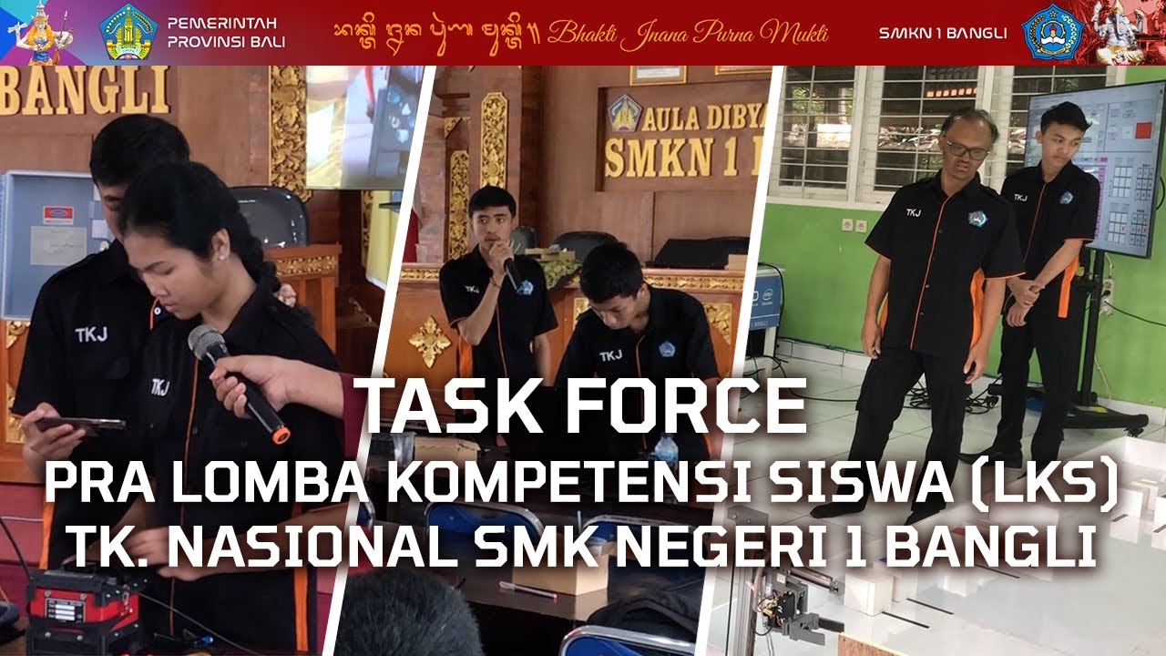 Task Force LKS Jenjang SMK TK Nasional SMK Negeri 1 Bangli - YouTube