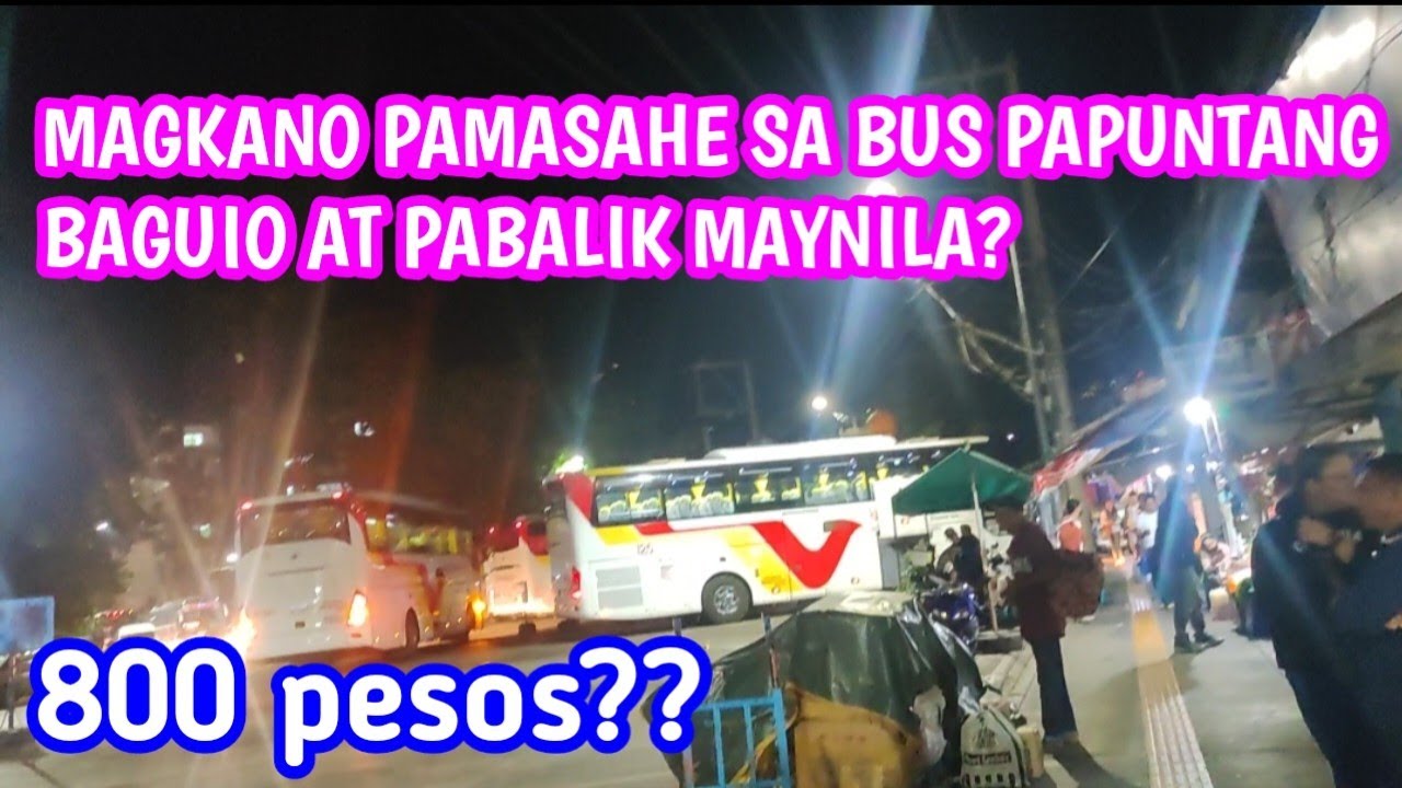 MAGKANO PAMASAHE PAPUNTANG BAGUIO AT PABALIK SA MAYNILA?? - YouTube