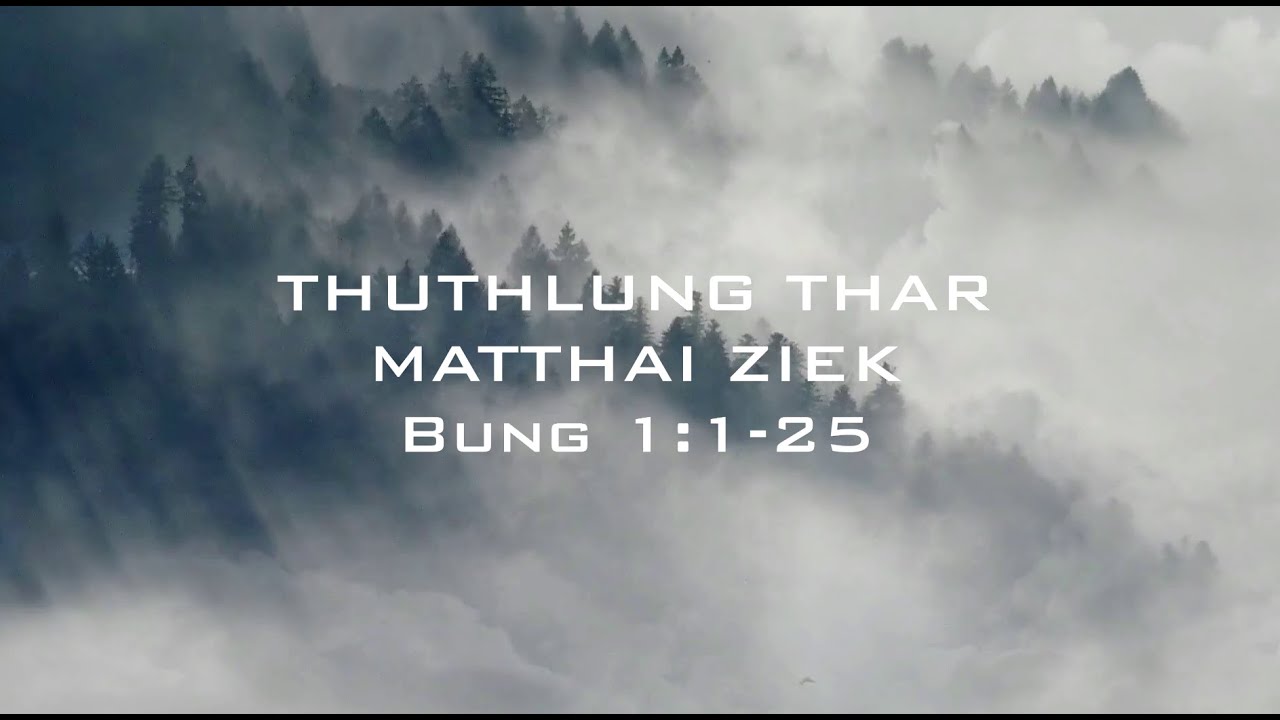 Matthew Chapter 1 in Hmar Language - Hmar Bible (Delhi Version) - YouTube