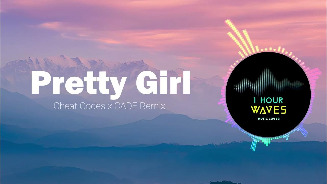 Maggie Lindemann - Pretty Girl (Cheat Codes x CADE Remix) - 1 HOUR - YouTube