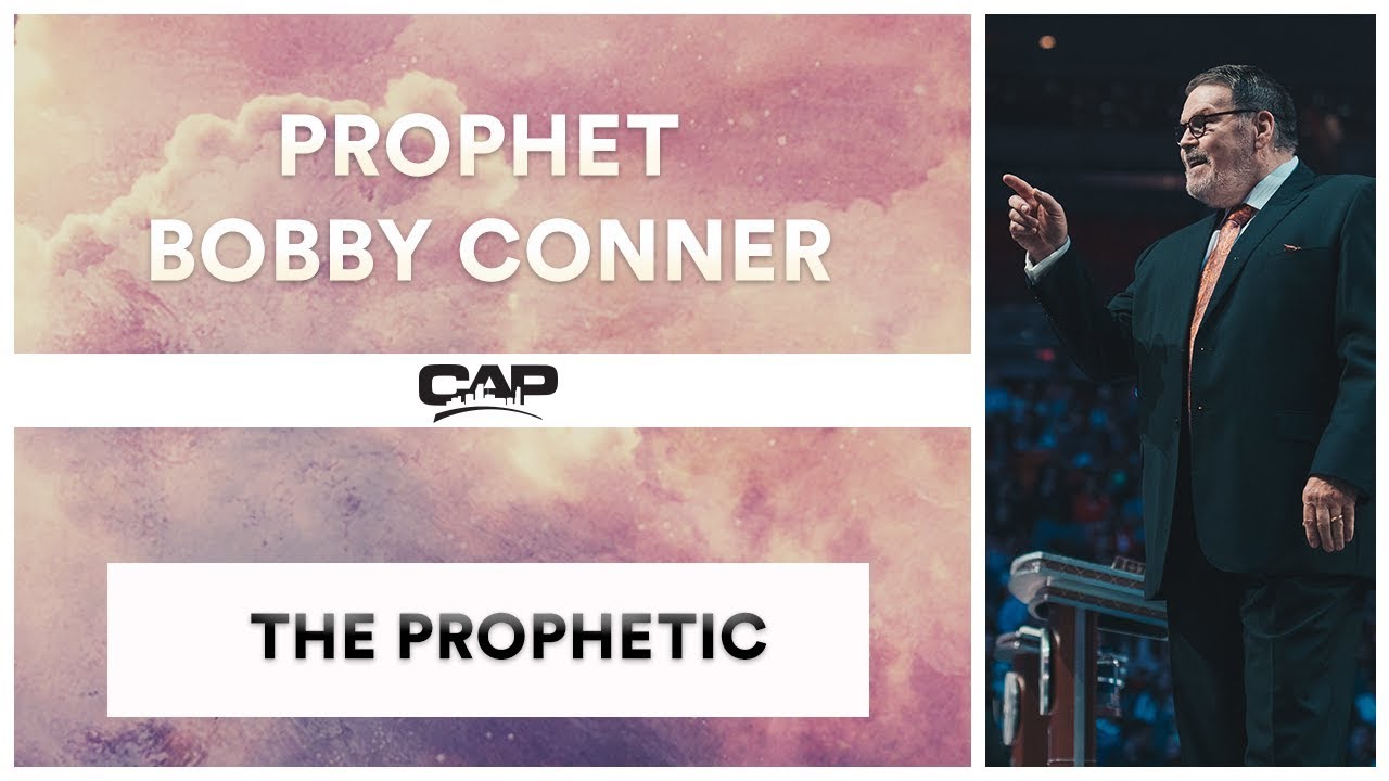 CAP 2017: Prophet Bobby Conner The Prophetic - YouTube