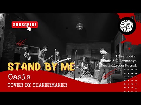 STAND BY ME - OASIS (Cover by Shakermaker) - YouTube