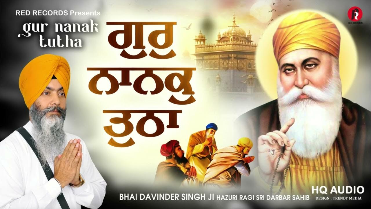 Gur Nanak Tutha - Bh Davinder Singh Ji ( Hazuri Ragi Sri Darbar Sahib ) - RedRecords Gurbani ...