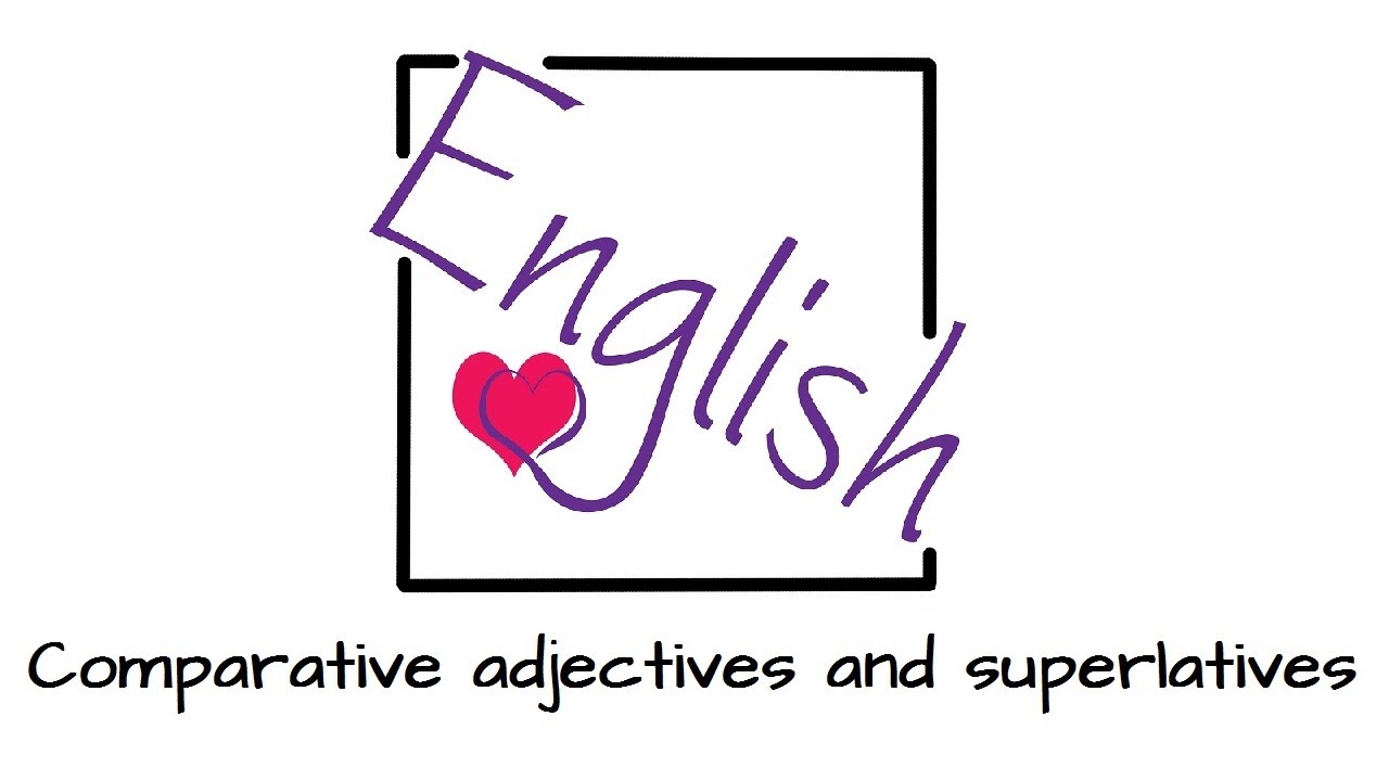 Comparative adjectives and superlatives tutorial - YouTube