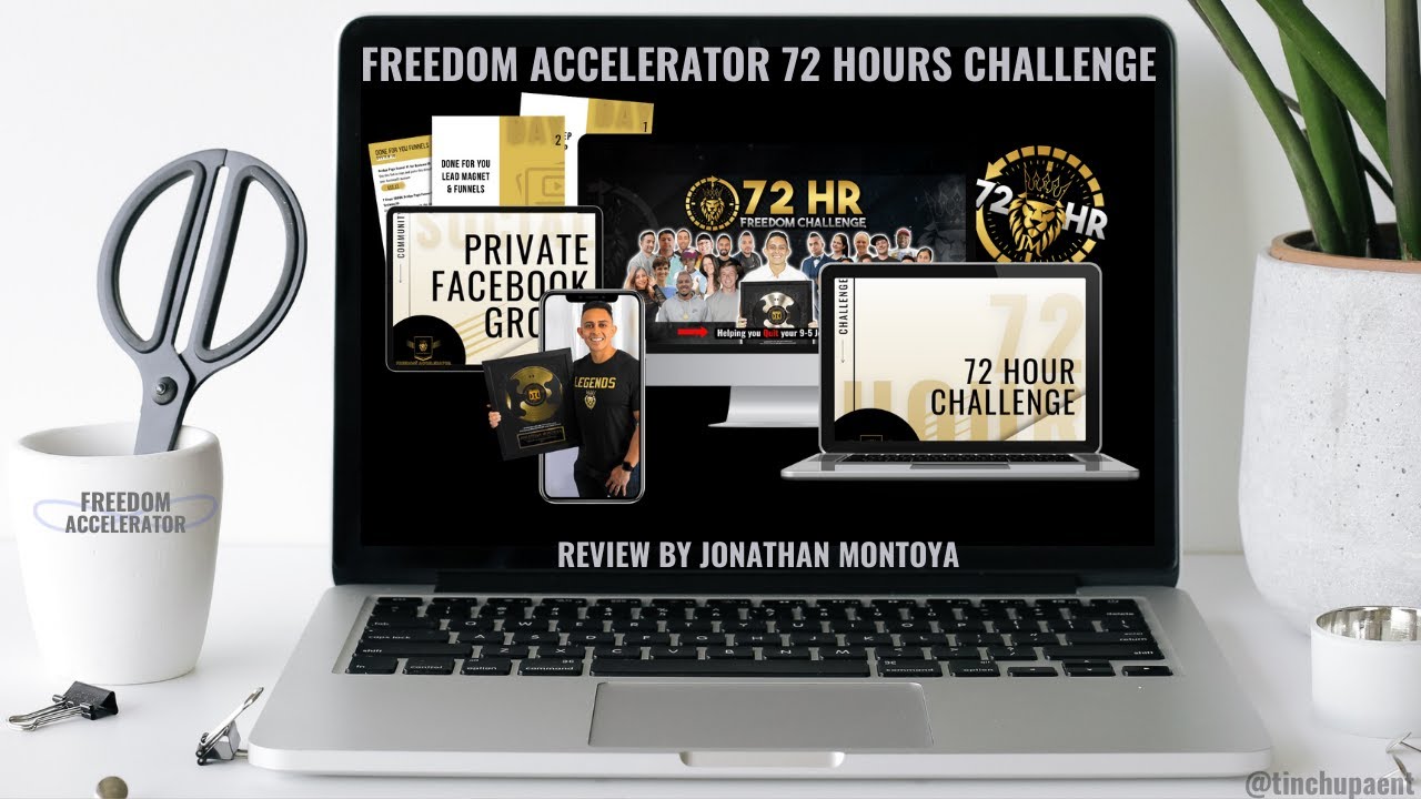 Freedom Accelerator 72 Hour Challenge | Review by Jonathan Montoya ...