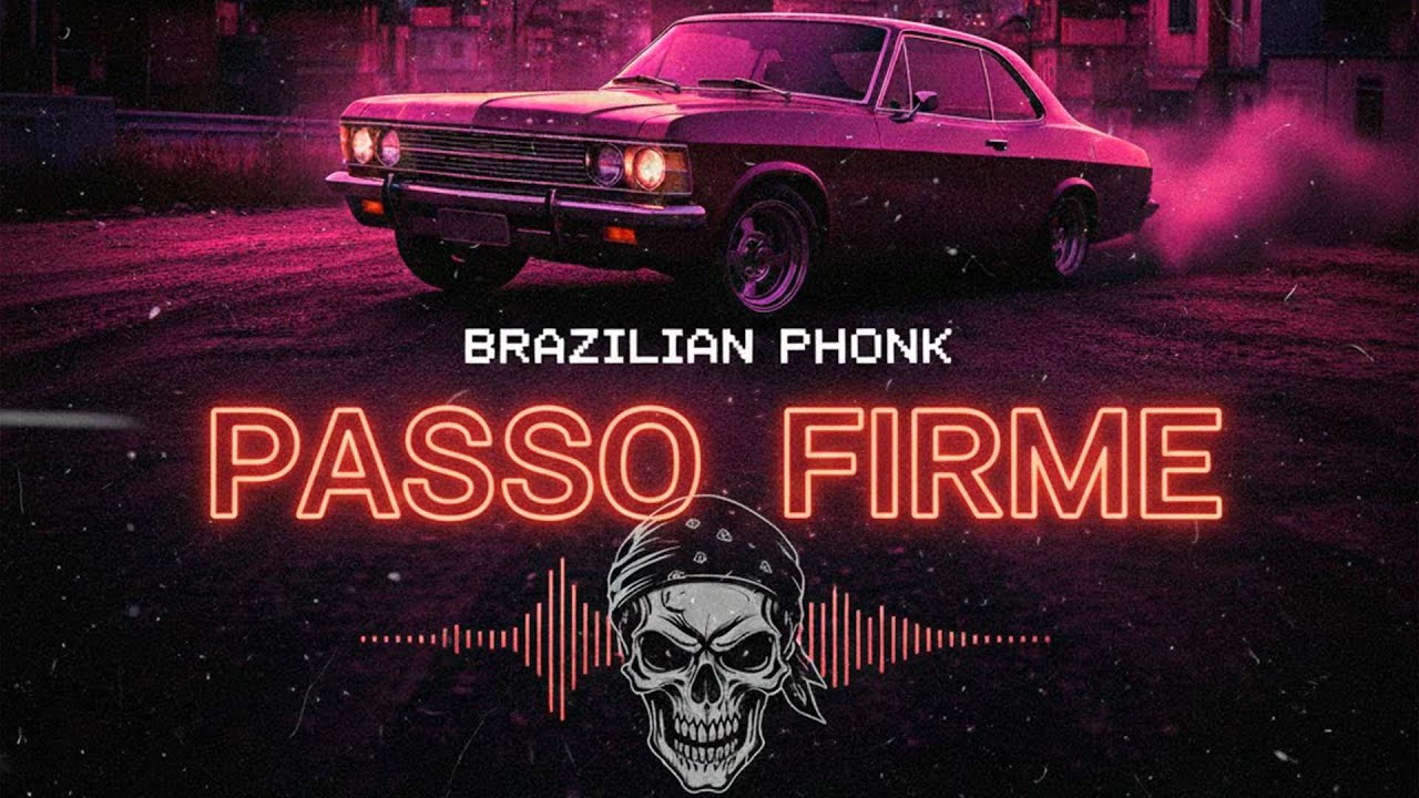 PASSO FIRME /Brazilian Phonk #phonk #phonkmusic - YouTube