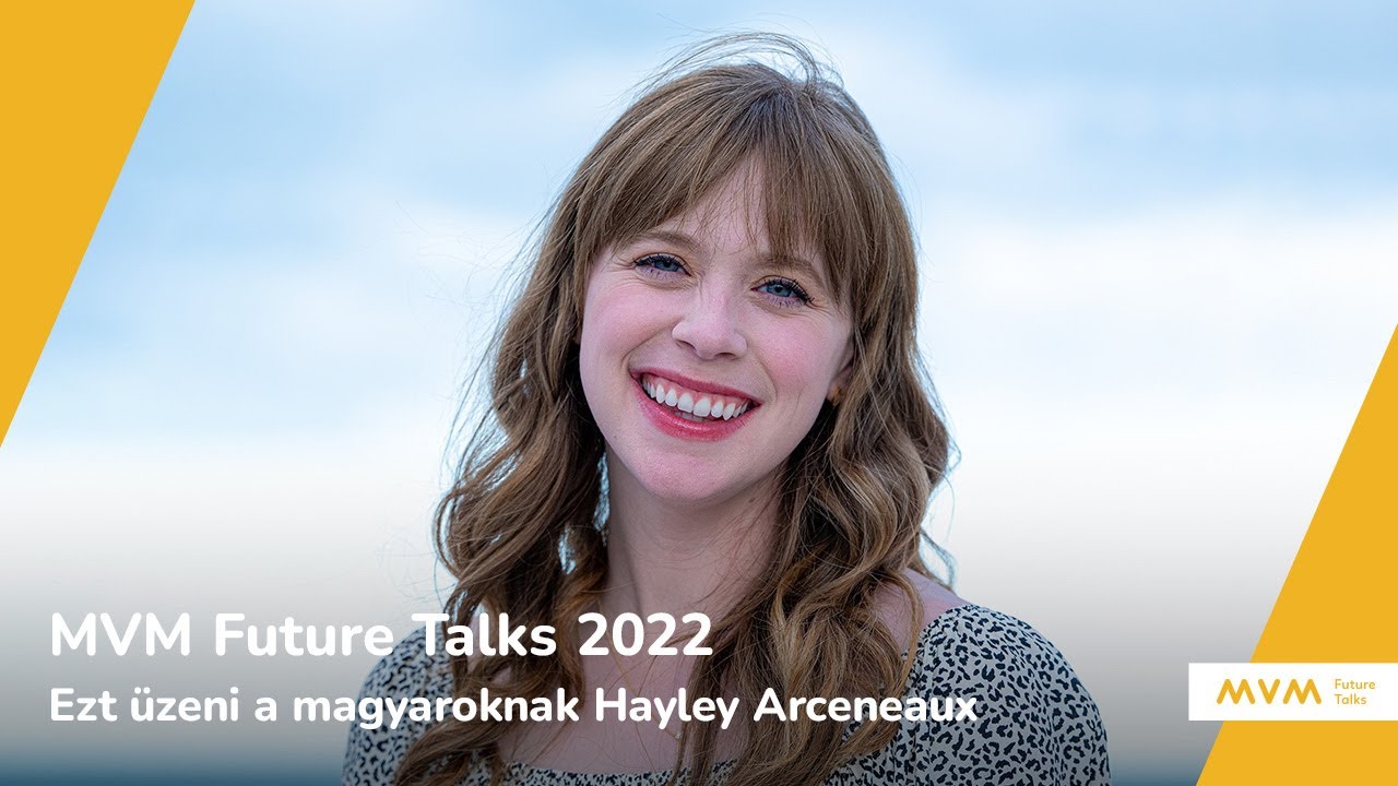 MVM Future Talks - Ezt üzeni a magyaroknak Hayley Arceneaux - YouTube