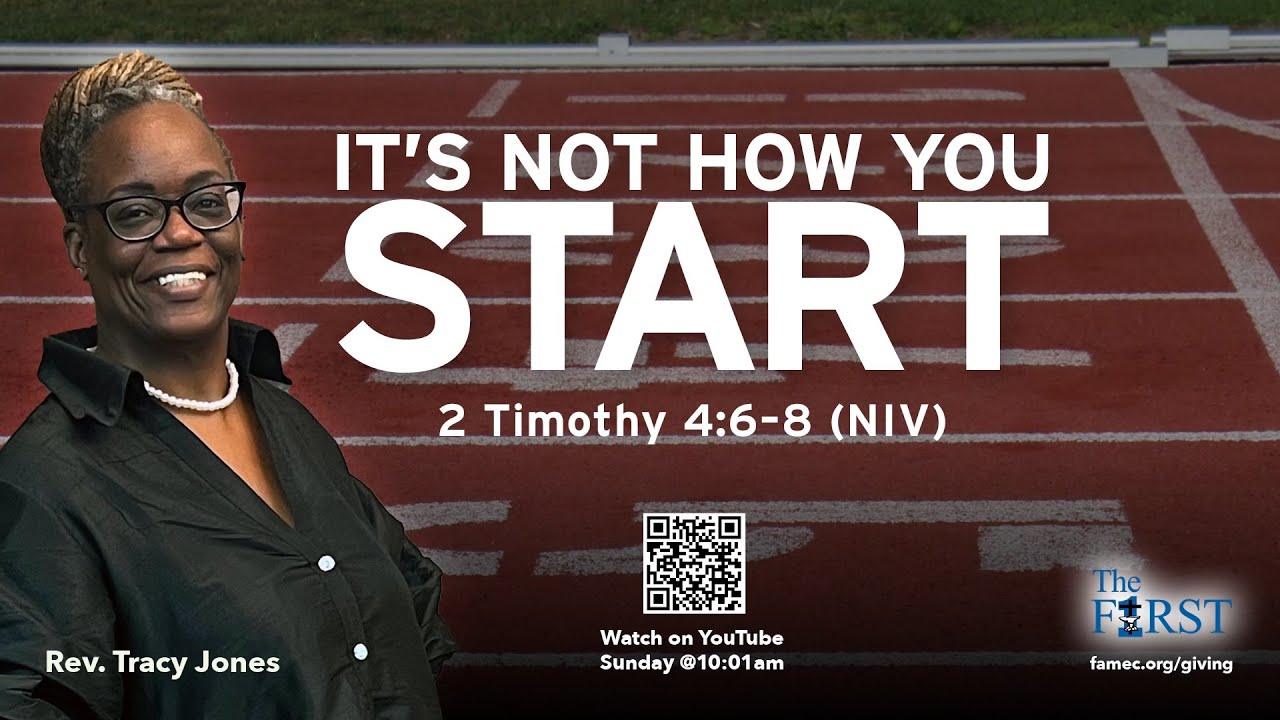 IT'S NOT HOW YOU START | Rev. Tracy Jones - YouTube