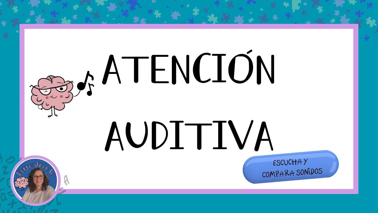 Actividad - Atención Auditiva (Semejanzas y diferencias entre sonidos ...