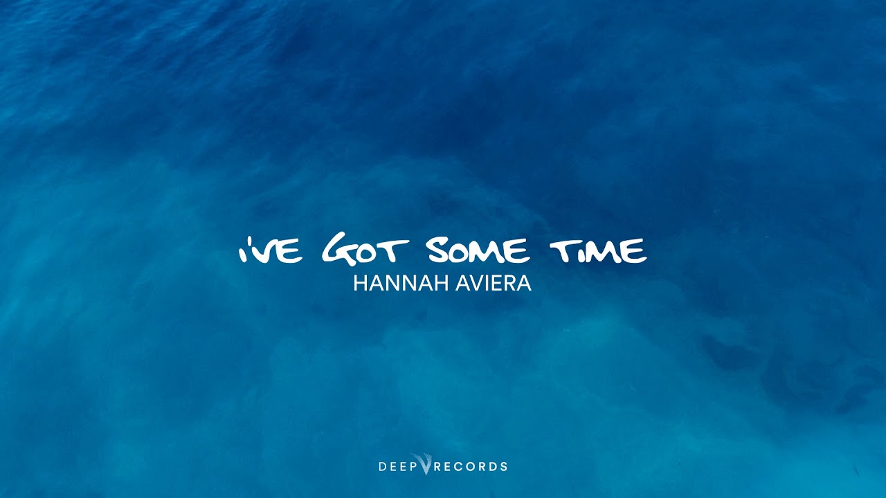 Hannah Aviera - I've Got Some Time - YouTube Music