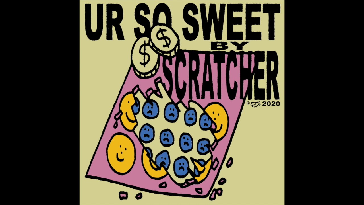 SCRATCHER - UR SO SWEET - YouTube Music