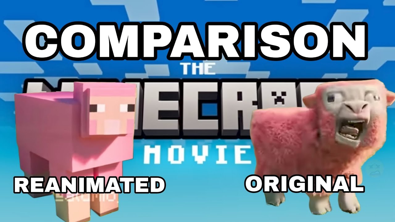 A Minecraft Movie COMPARISON:ORIGINAL or REANIMATED? - YouTube